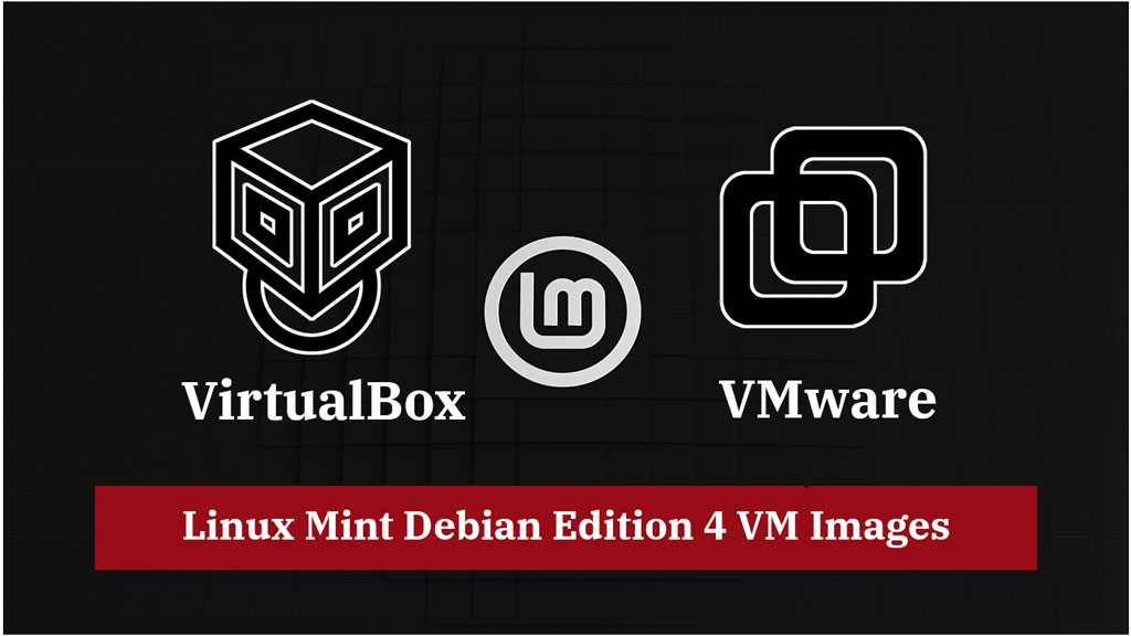 Linux Mint Debian Edition 4 (LMDE 4) VM Images | Linux Mint Debian ...