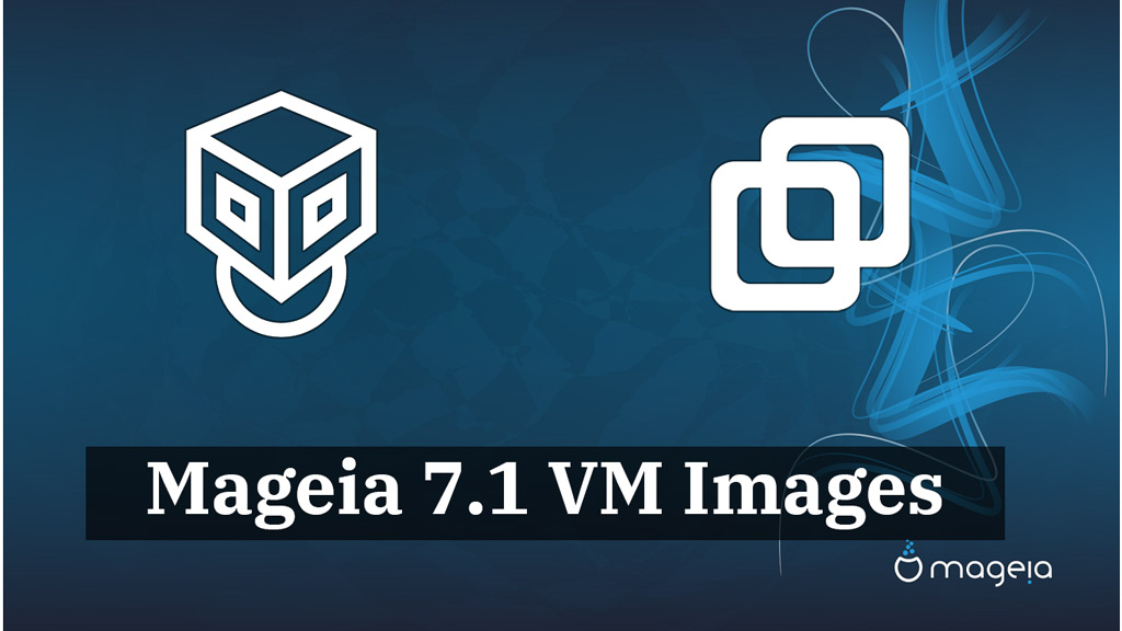 Mageia 7.1 VM Images | Mageia 7.1 VirtualBox Image | Mageia 7.1 VMware ...