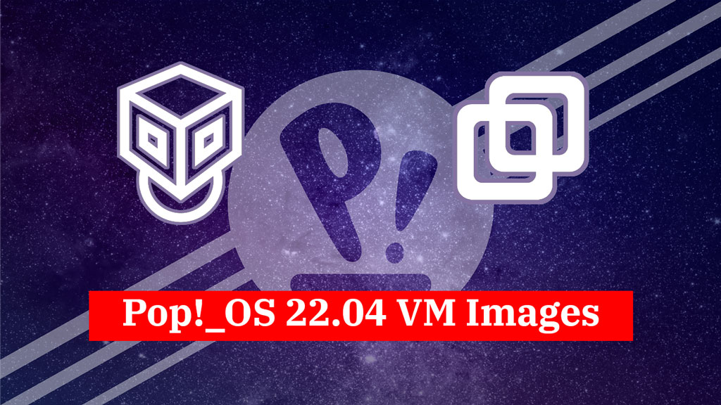 Pop!_OS 22.04 VM Images | Pop!_OS 22.04 VirtualBox Image | Pop!_OS 22. ...