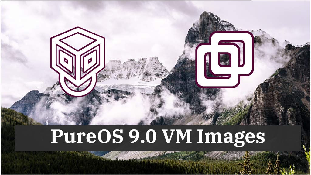 PureOS 9.0 VM Images | PureOS 9.0 VirtualBox Image | PureOS 9.0 VMware ...