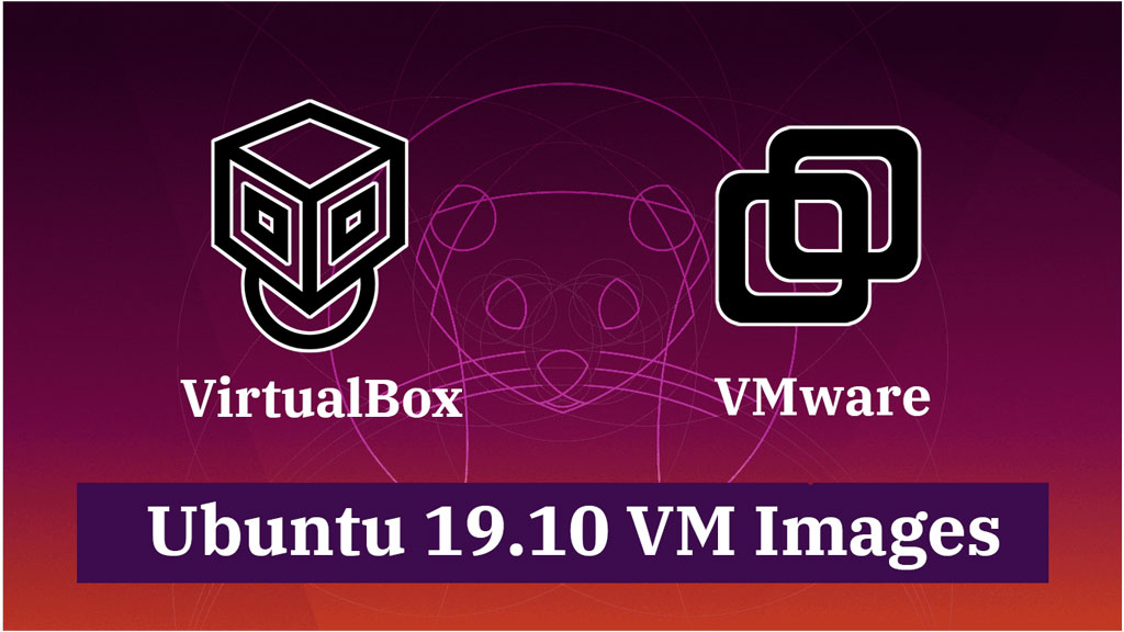 Ubuntu 19.10 VM Images | Ubuntu 19.10 VirtualBox Image | Ubuntu 19.10 ...