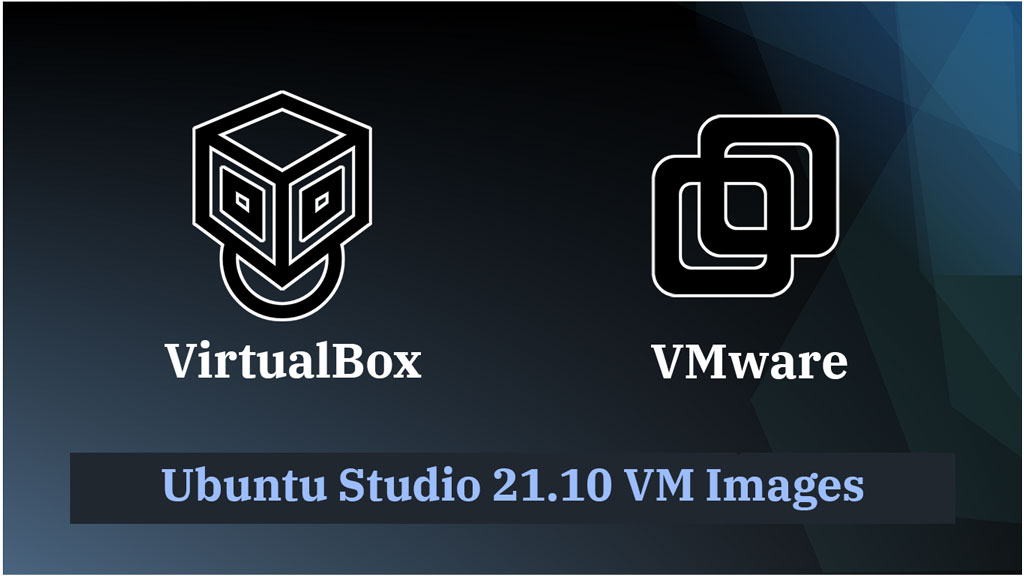 Ubuntu Studio 21.10 VM Images | Ubuntu Studio 21.10 VirtualBox Image ...